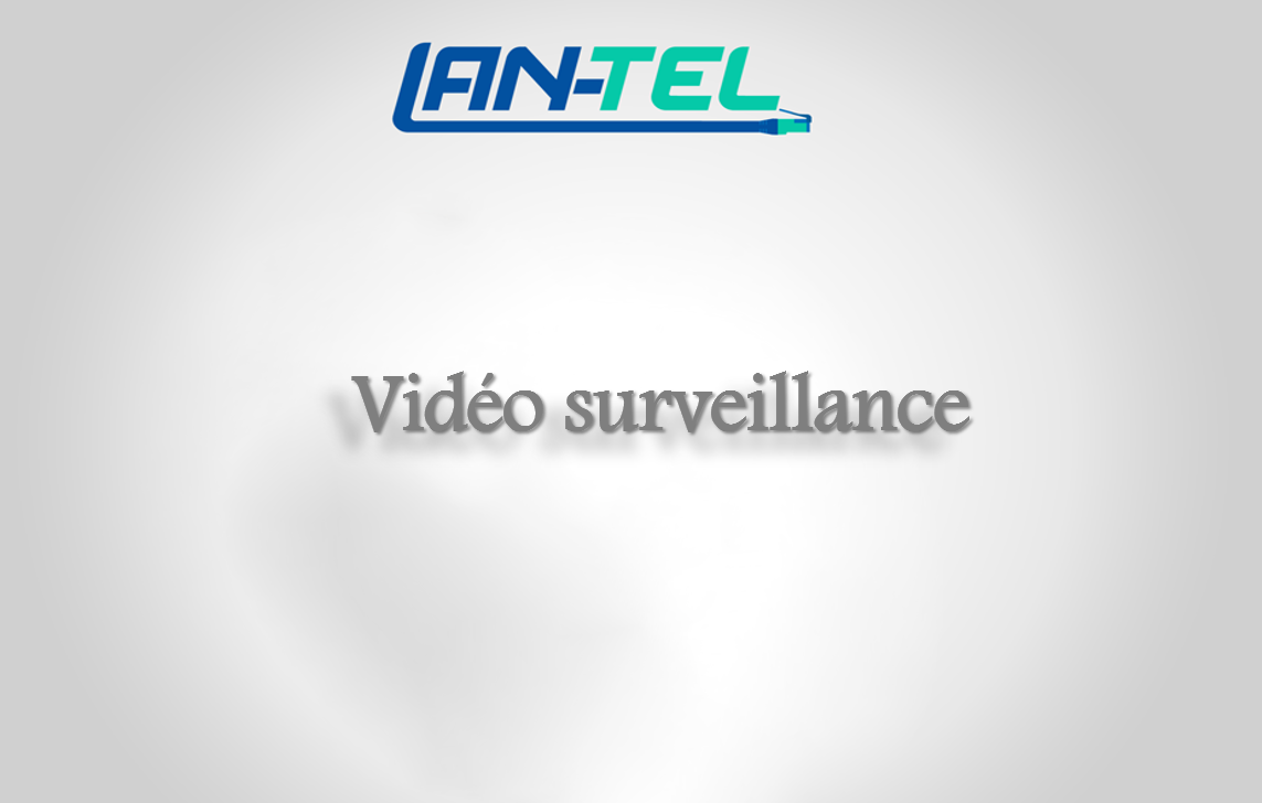 Vidéo surveillance Tunisie - LAN-TEL